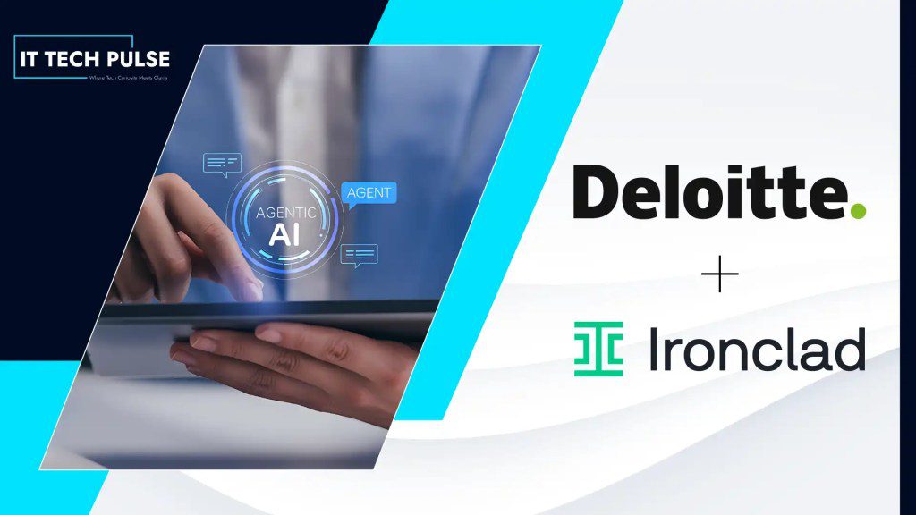 Deloitte and Ironclad Partner to Expand AI-Driven Contract Management ...